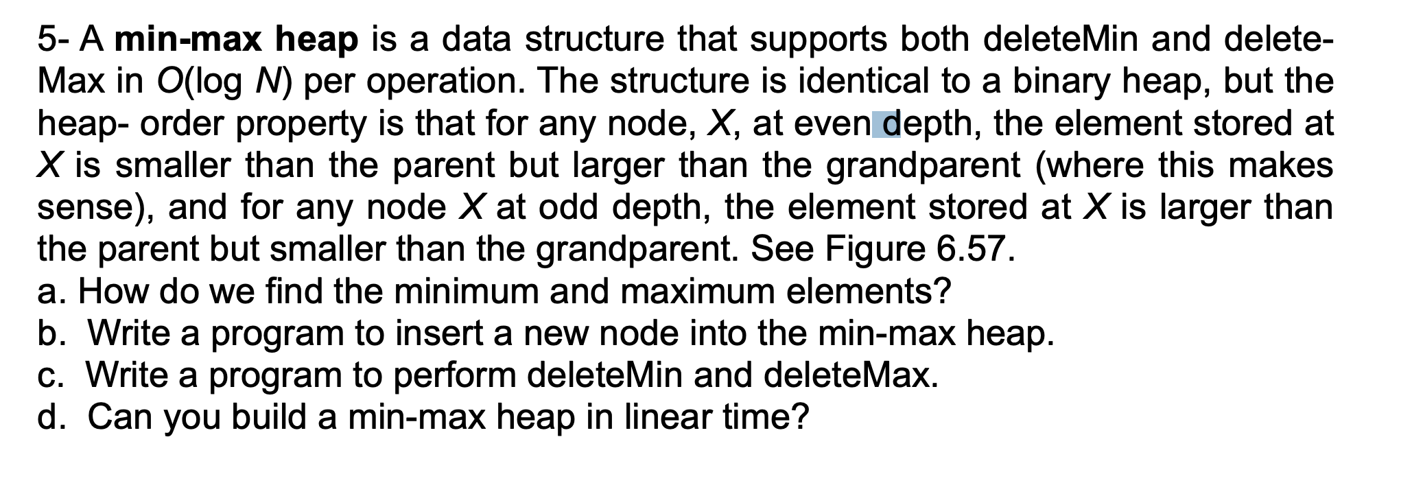 Solved 5- A min-max heap is a data structure that supports | Chegg.com