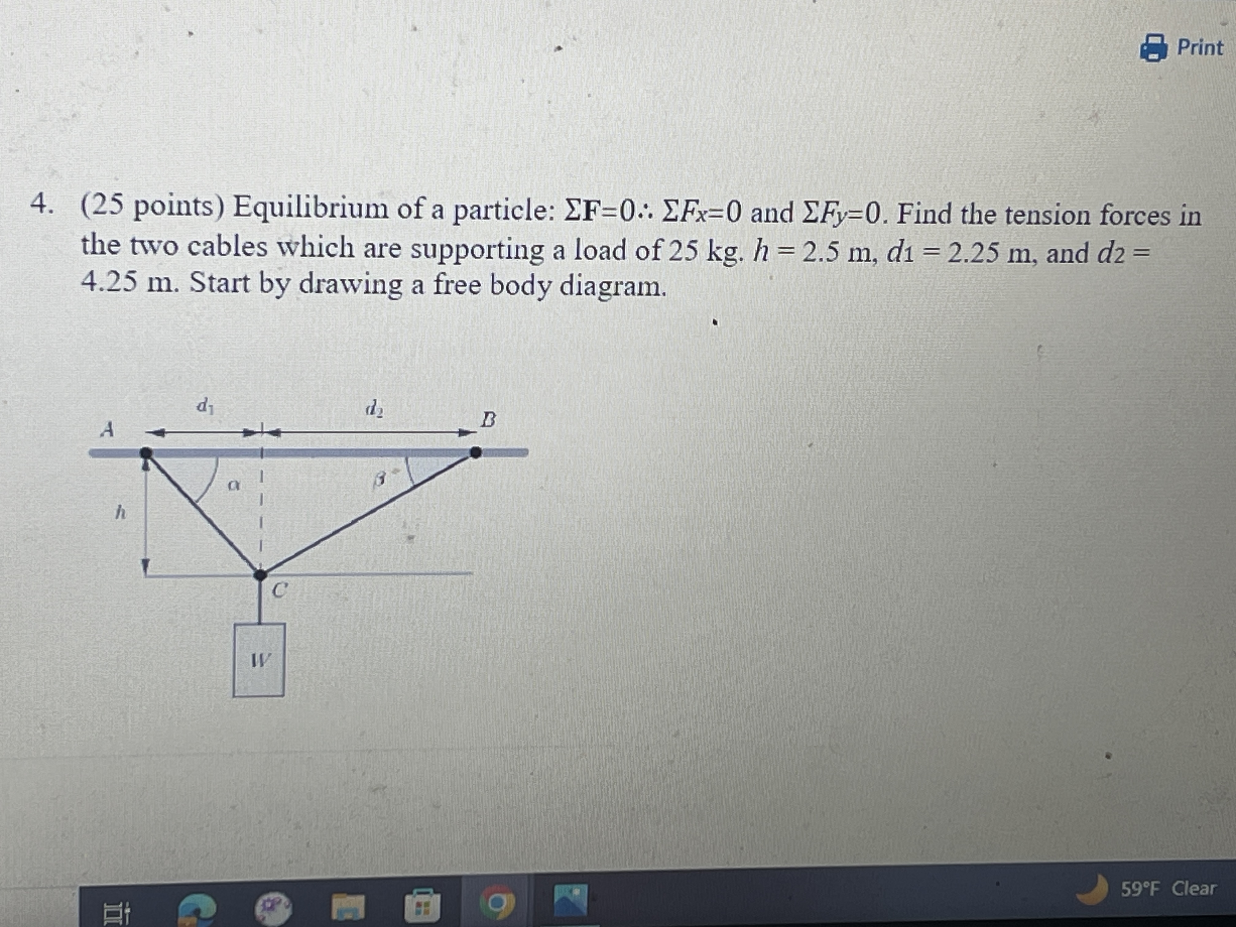 Solved 4. (25 points) Equilibrium of a particle: ΣF=0∴ΣFx=0 | Chegg.com