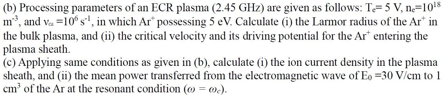 (b) Processing parameters of an ECR plasma (2.45 GHz) | Chegg.com