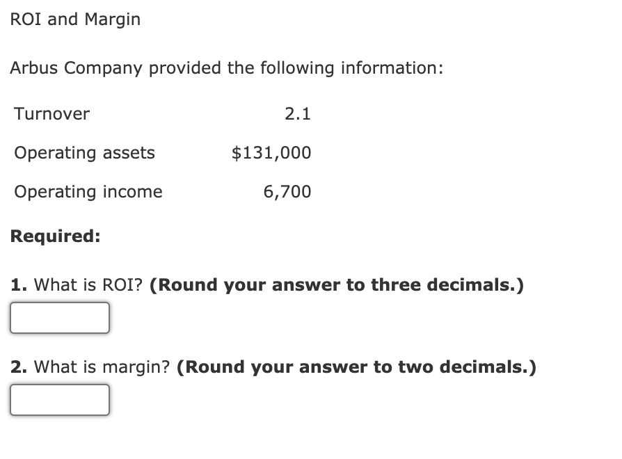 Solved ROI and Margin Arbus Company provided the following | Chegg.com