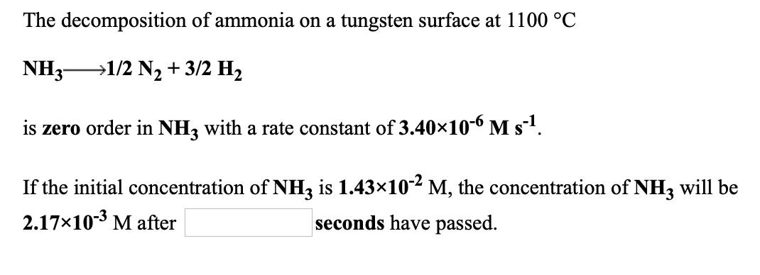 Solved The decomposition of ammonia on a tungsten surface at | Chegg.com