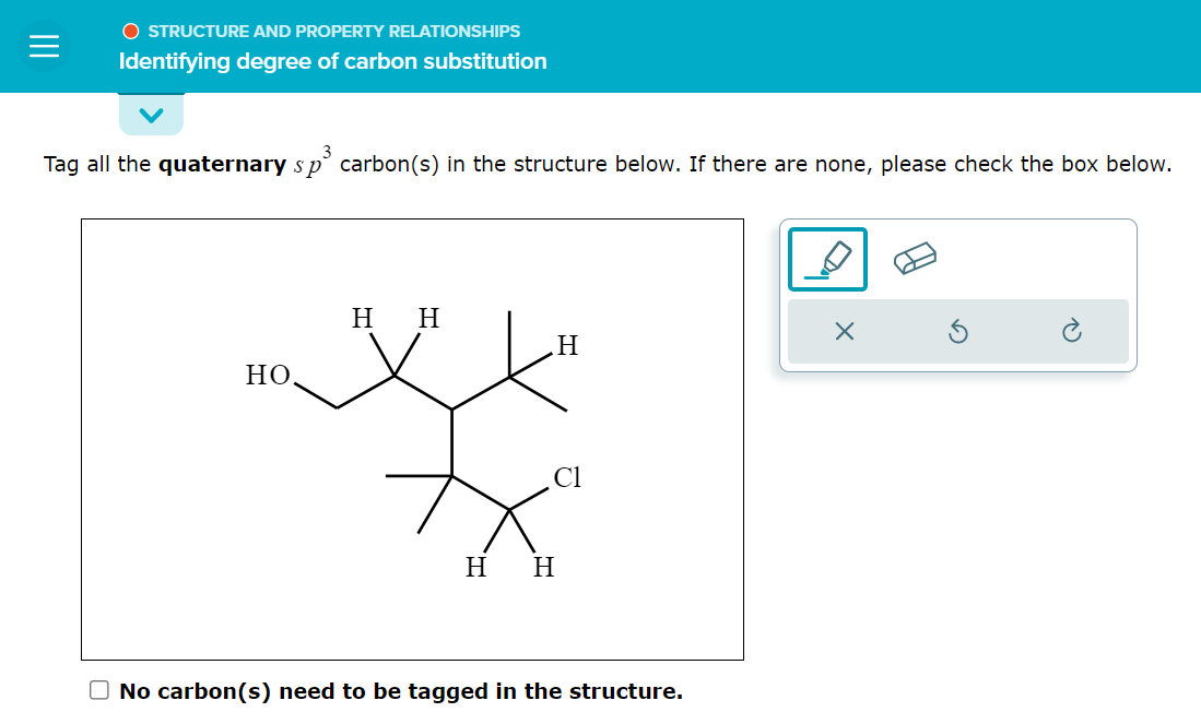 Solved Tag all the quaternary sp3 carbon(s) in the structure | Chegg.com