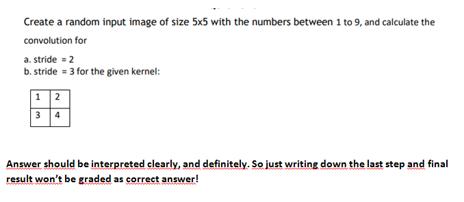 Solved Create a random input image of size 5x5 with the | Chegg.com