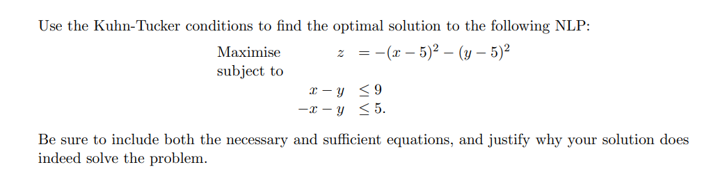 Solved Use the Kuhn-Tucker conditions to find the optimal | Chegg.com
