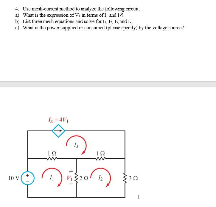 Solved 4. Use mesh-current method to analyze the following | Chegg.com