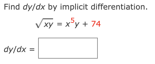 Solved Find dy/dx by implicit differentiation. V xy = xºy + | Chegg.com