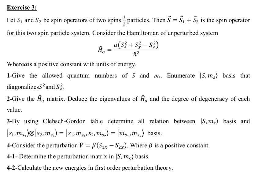 Solved Exercise 3: Let S and Sy be spin operators of two | Chegg.com