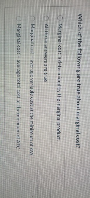 Solved Which of the following are true about marginal cost? | Chegg.com