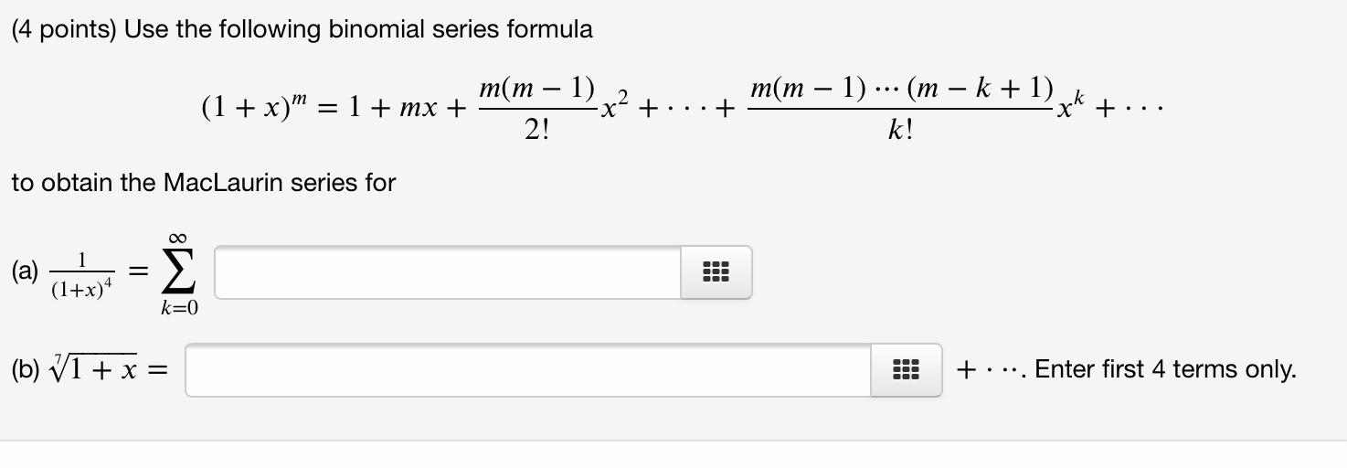 Solved (4 points) Use the following binomial series formula | Chegg.com