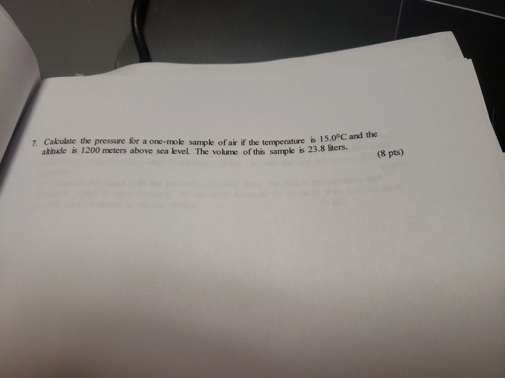 Solved 7 Calculate the pressure for a one-mole sample of air | Chegg.com