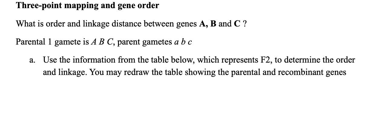 Solved Three-point mapping and gene order What is order and | Chegg.com