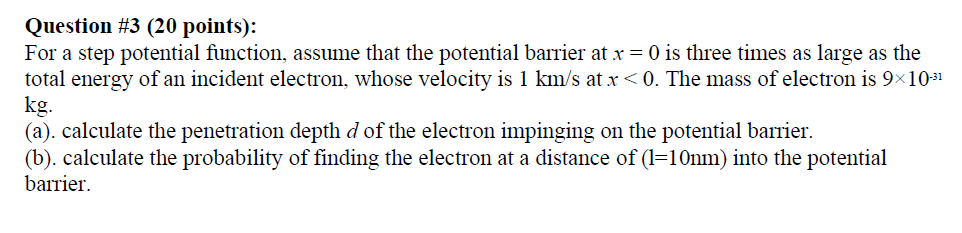 Solved Question #3 (20 points): For a step potential | Chegg.com
