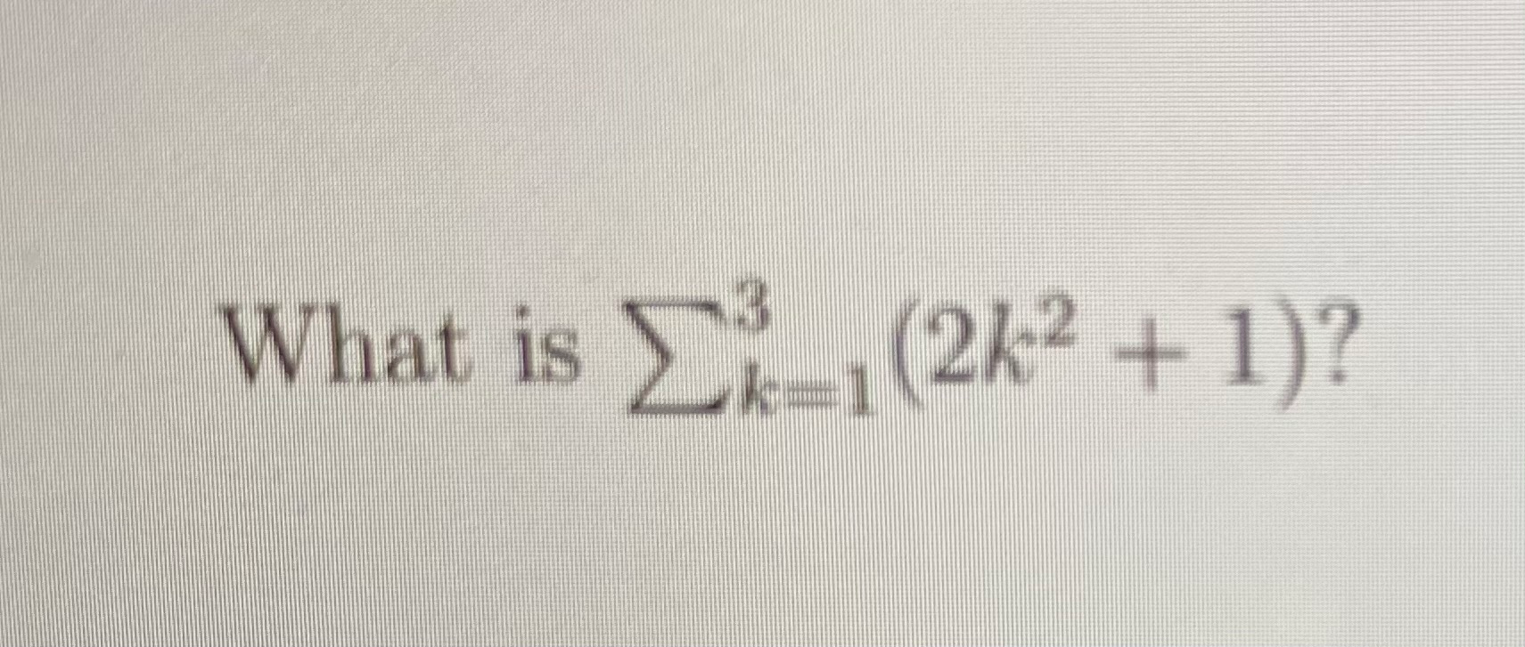 Solved What is (2k2 + 1)? | Chegg.com