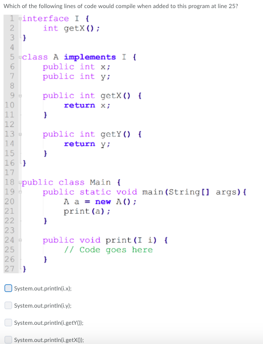 Solved Which of the following lines of code would compile | Chegg.com