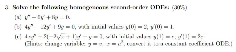 Solved 3. Solve the following homogeneous second-order ODEs: | Chegg.com