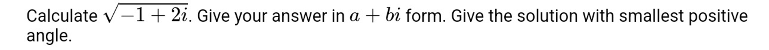 Solved Calculate -1+2i2. ﻿Give your answer in a+bi ﻿form. | Chegg.com