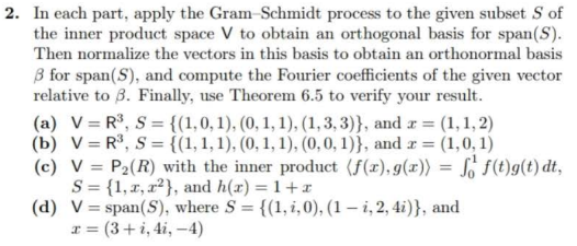 Solved 2. In each part, apply the Gram-Schmidt process to | Chegg.com