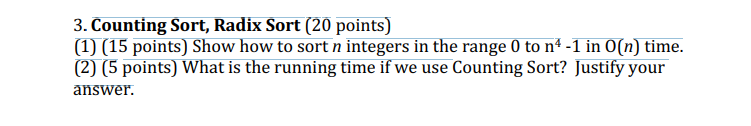 Solved 3. Counting Sort, Radix Sort (20 points) (1) (15 | Chegg.com