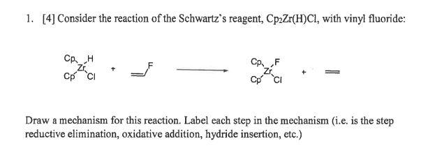 Solved 1. [4] Consider the reaction of the Schwartz's | Chegg.com