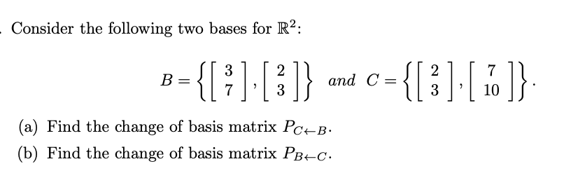 Solved Consider the following two bases for R2 : | Chegg.com