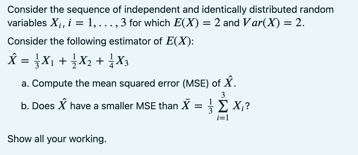 Solved Consider the sequence of independent and identically | Chegg.com