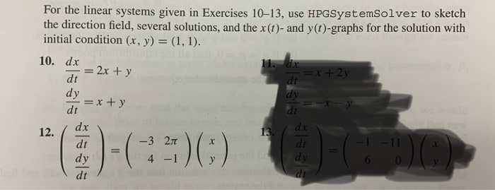 Solved For the linear systems given in Exercises 10-13, use | Chegg.com