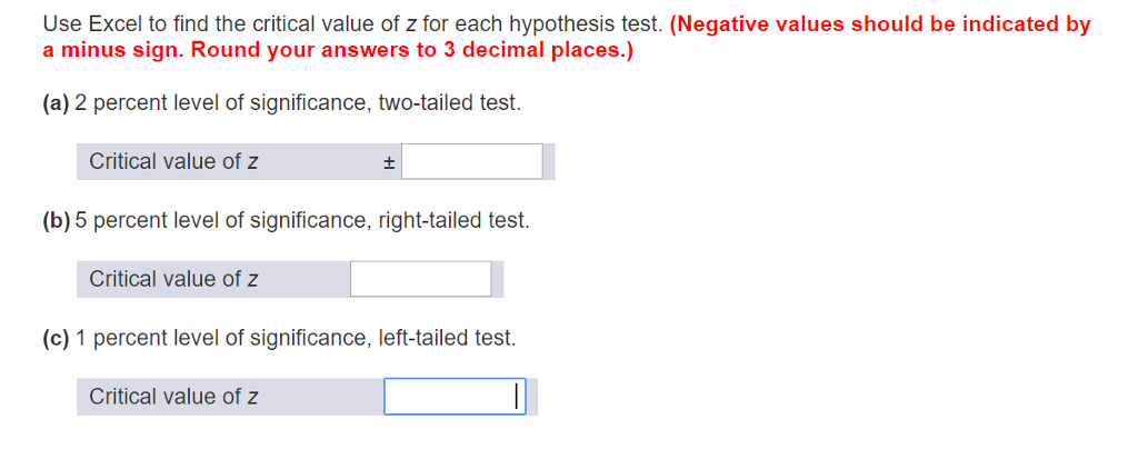 Solved Use Excel to find the critical value of z for each | Chegg.com