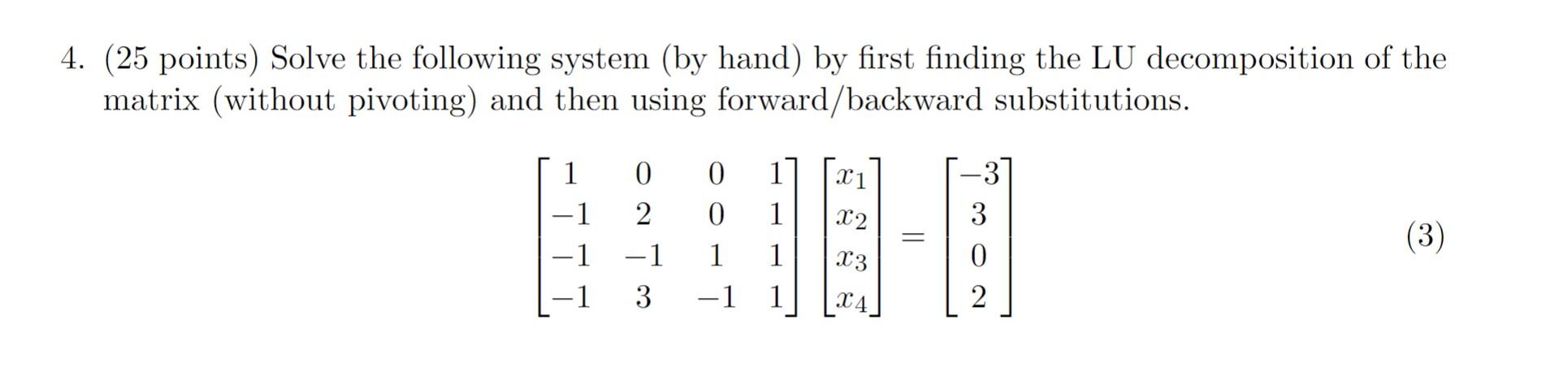 Solved 4. (25 points) Solve the following system (by hand) | Chegg.com
