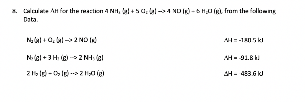 Solved 8. Calculate AH for the reaction 4 NH3 (g)5 02 (g)->4 | Chegg.com