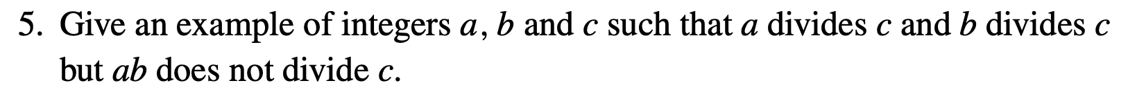 Solved Give an example of integers a,b ﻿and c ﻿such that a | Chegg.com