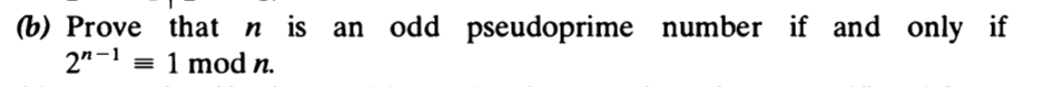 Solved (b) Prove that n is an odd pseudoprime number if and | Chegg.com