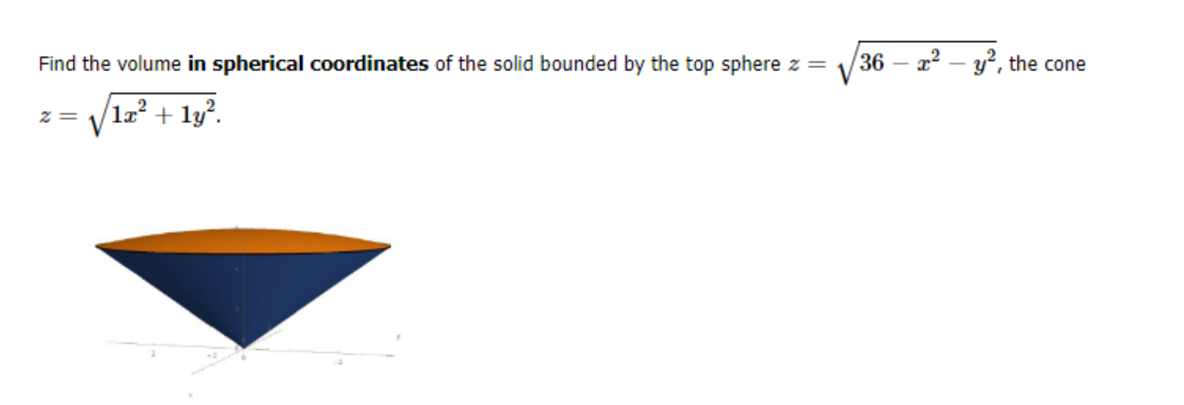 Solved Find the volume in spherical coordinates of the solid | Chegg.com