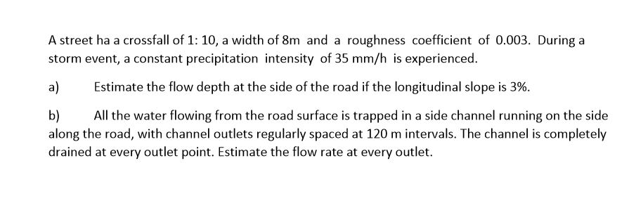 A street ha a crossfall of 1: 10, a width of 8m and a | Chegg.com