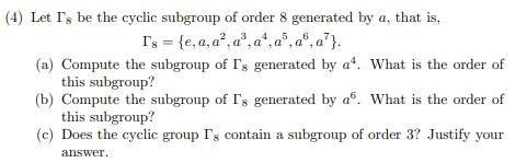 Solved (4) Let I's be the cyclic subgroup of order 8 | Chegg.com
