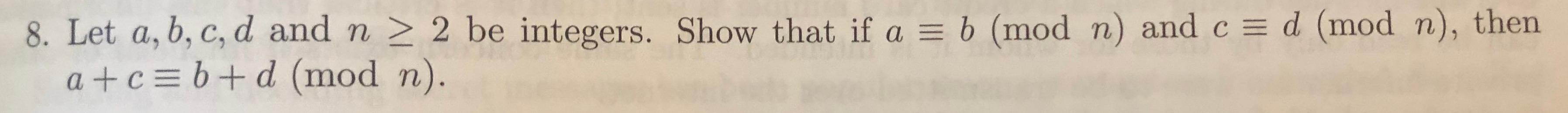 Solved 8. Let a, b, c, d and n > 2 be integers. Show that if | Chegg.com