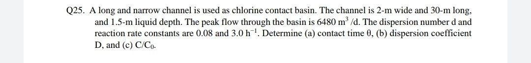 Solved Q25. A long and narrow channel is used as chlorine | Chegg.com