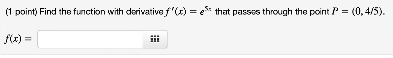 Solved 1 Point Find The Function With Derivative F′ X E5x