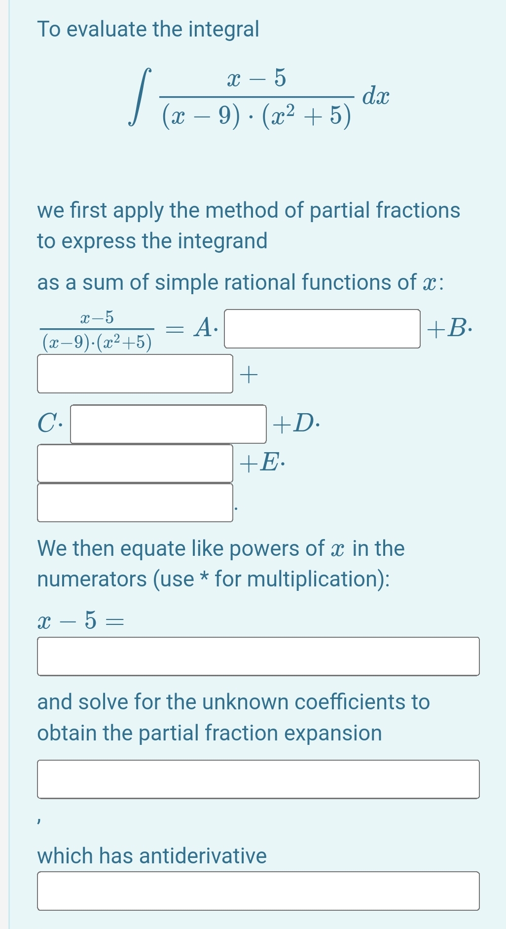 Solved To evaluate the integral ∫(x−9)⋅(x2+5)x−5dx we first | Chegg.com