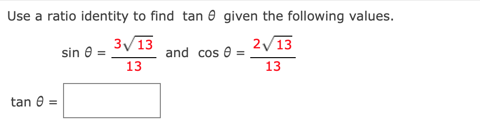 Solved Use a ratio identity to find tanθ given the following | Chegg.com