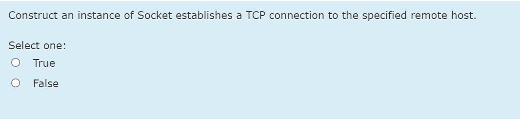 Solved Construct an instance of Socket establishes a TCP | Chegg.com