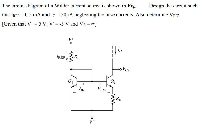 Solved The circuit diagram of a Wildar current source is | Chegg.com