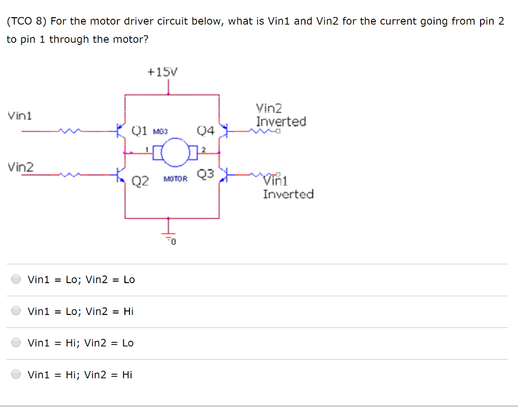 Solved TCO 8) For the motor driver circuit below, what is | Chegg.com