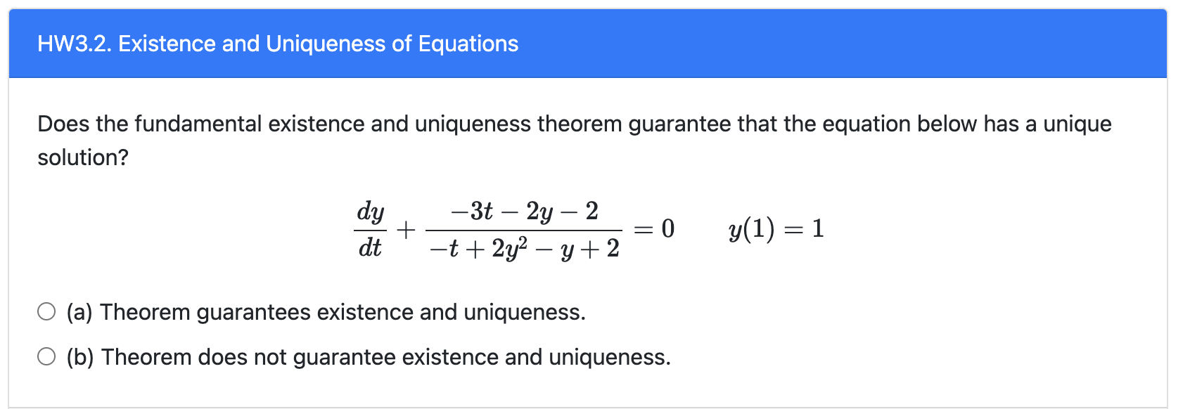 Solved HW3.2. Existence and Uniqueness of Equations Does the | Chegg.com