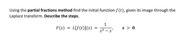 Solved Using the partial fractions method find the initial | Chegg.com