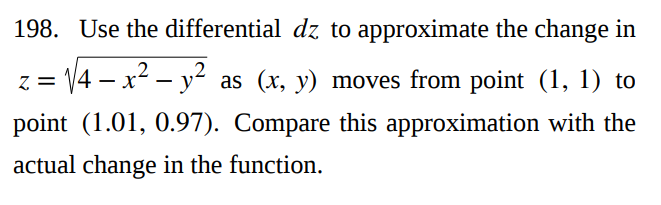 Solved 198. Use the differential dz to approximate the | Chegg.com