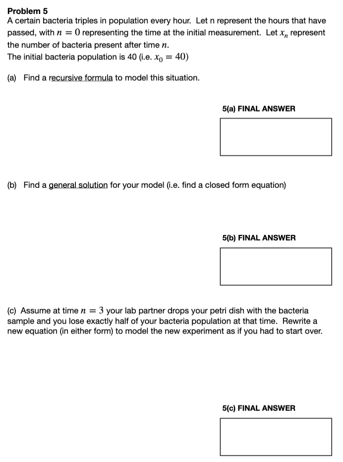 Solved Problem 5 A certain bacteria triples in population | Chegg.com