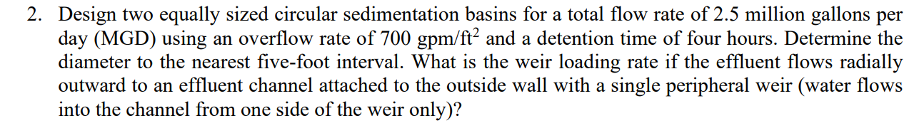 Solved 2. Design two equally sized circular sedimentation | Chegg.com