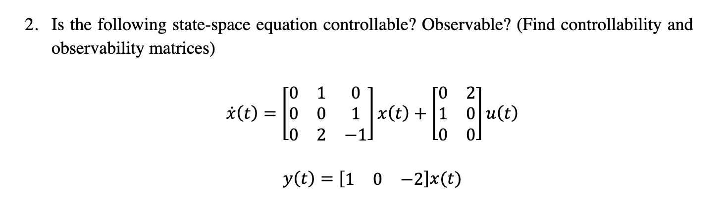 Solved 2 Is The Following State Space Equation