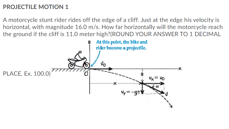 Solved PROJECTILE MOTION 1 A motorcycle stunt rider rides | Chegg.com