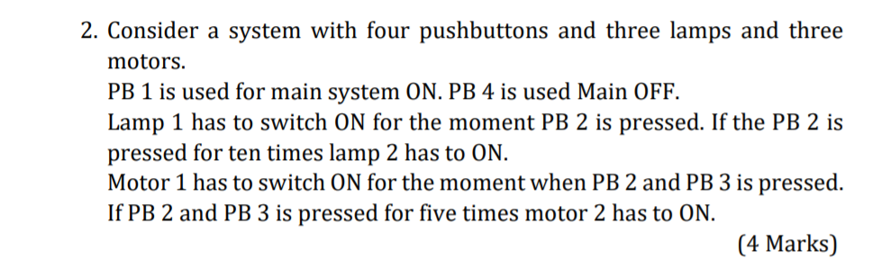Solved 2. Consider a system with four pushbuttons and three | Chegg.com